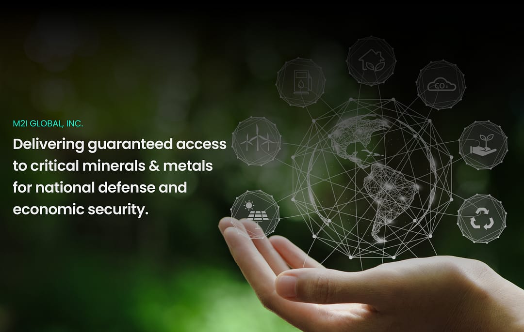 M2i Global: Securing the Future of Energy with Critical Minerals & Metals